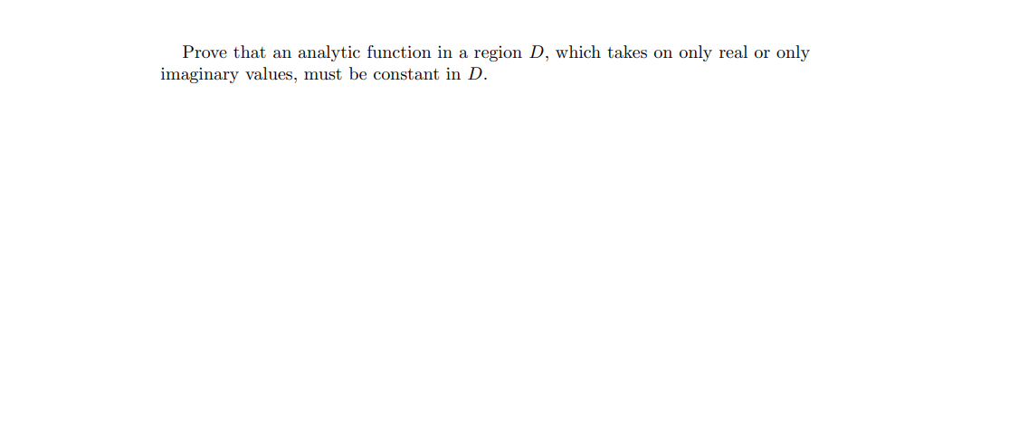 Solved Prove that an analytic function in a region D, which | Chegg.com
