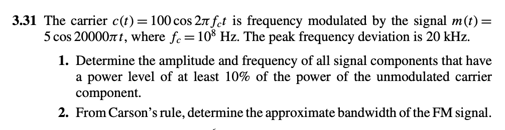 Solved 31 The carrier c(t)=100cos2πfct is frequency | Chegg.com