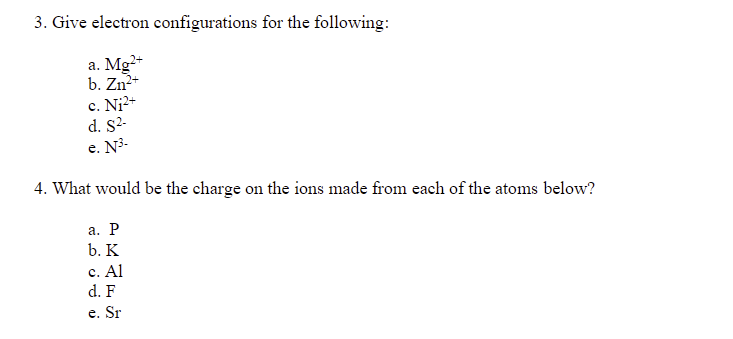 Solved 3. Give electron configurations for the following: a. | Chegg.com