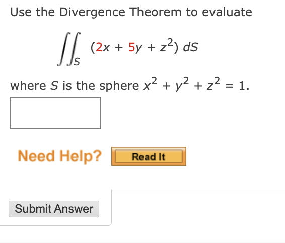 Solved Use the Divergence Theorem to evaluate ∬S(2x+5y+z2)dS | Chegg.com