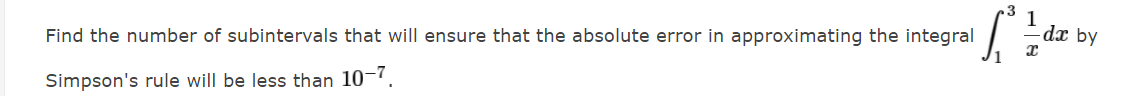 Solved 3 Find the number of subintervals that will ensure | Chegg.com