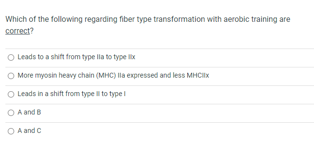 Solved Which of the following regarding fiber type | Chegg.com