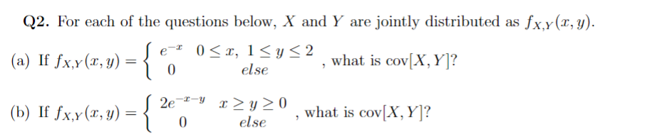 Solved Q2. For each of the questions below, X and Y are | Chegg.com