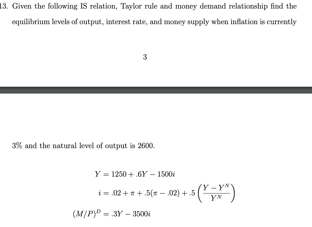 Solved 13. Given the following IS relation, Taylor rule and | Chegg.com