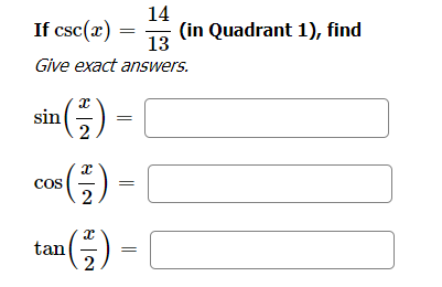 Solved 14 If csc(x) = (in Quadrant 1), find 13 Give exact | Chegg.com
