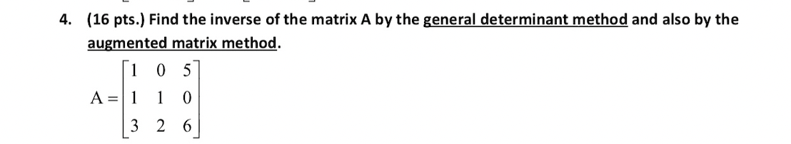 Solved 4. (16 pts.) Find the inverse of the matrix A by the | Chegg.com