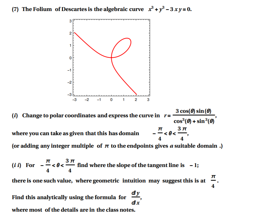 Solved (7) The Folium of Descartes is the algebraic curve r | Chegg.com