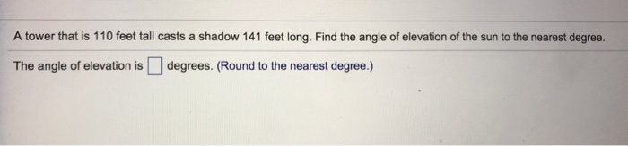 Solved A tower that is 110 feet tall casts a shadow 141 feet | Chegg.com