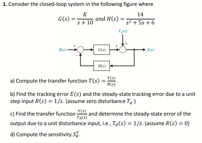 Solved 1. Consider the closed-loop system in the following | Chegg.com