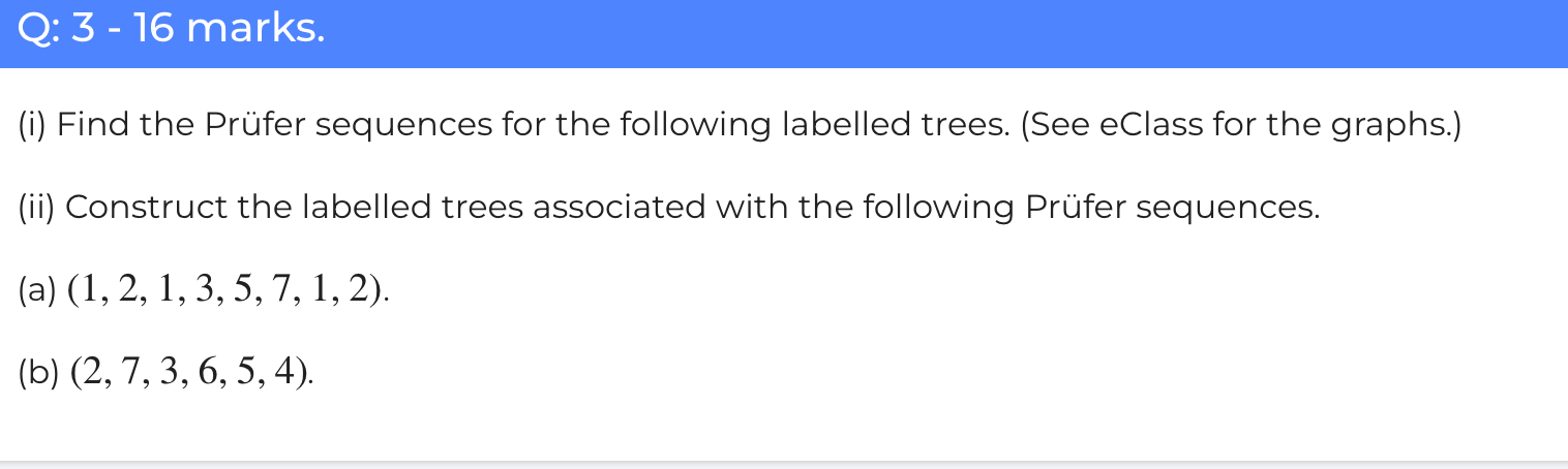 Solved (i) Find the Prüfer sequences for the following | Chegg.com