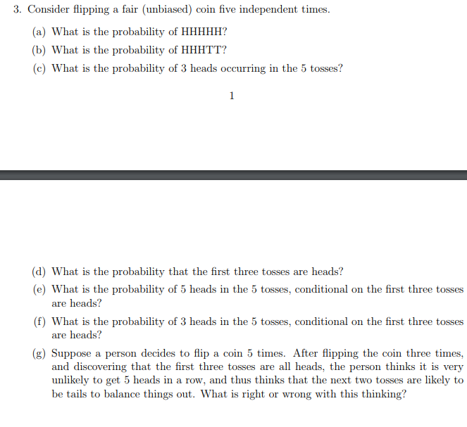 Solved 3. Consider flipping a fair (unbiased) coin five | Chegg.com