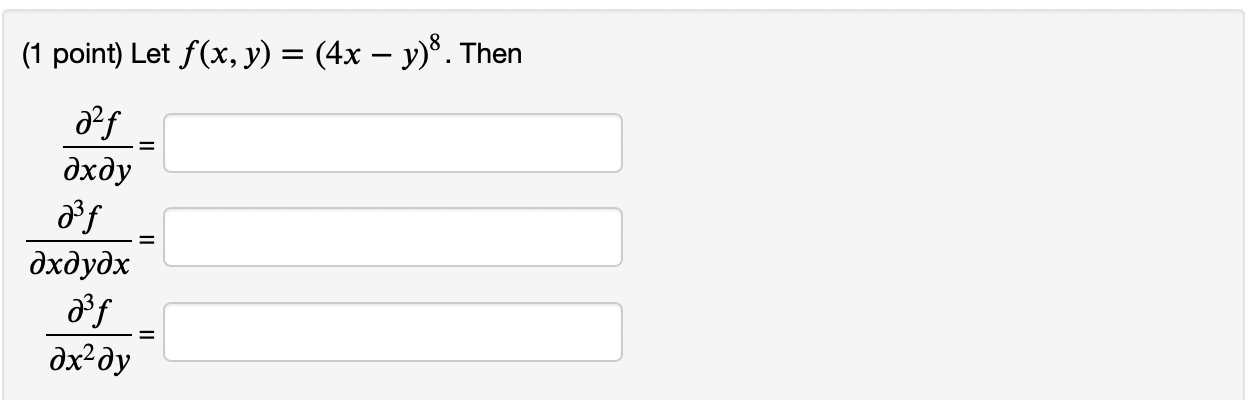 Solved (1 point) Let f(x,y)=(4x−y)8 | Chegg.com