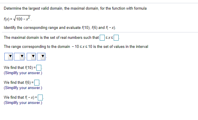 Solved Determine the largest valid domain, the maximal | Chegg.com