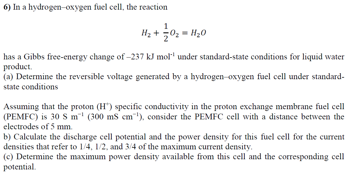 6) In a hydrogen-oxygen fuel cell, the reaction 1 H2 | Chegg.com