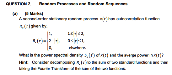 Solved QUESTION 2. Random Processes and Random Sequences (a) | Chegg.com