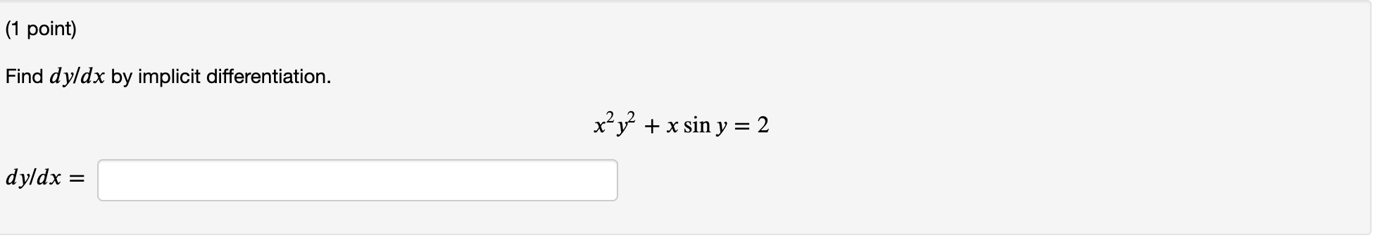 Solved (1 point) Find dyldx by implicit differentiation. | Chegg.com