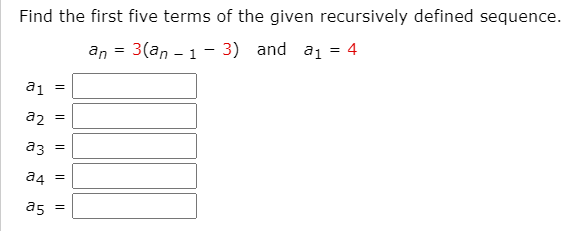 Solved Find the first five terms of the given recursively | Chegg.com