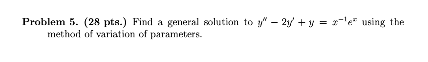 Solved Problem 5. (28 pts.) Find a general solution to y" – | Chegg.com