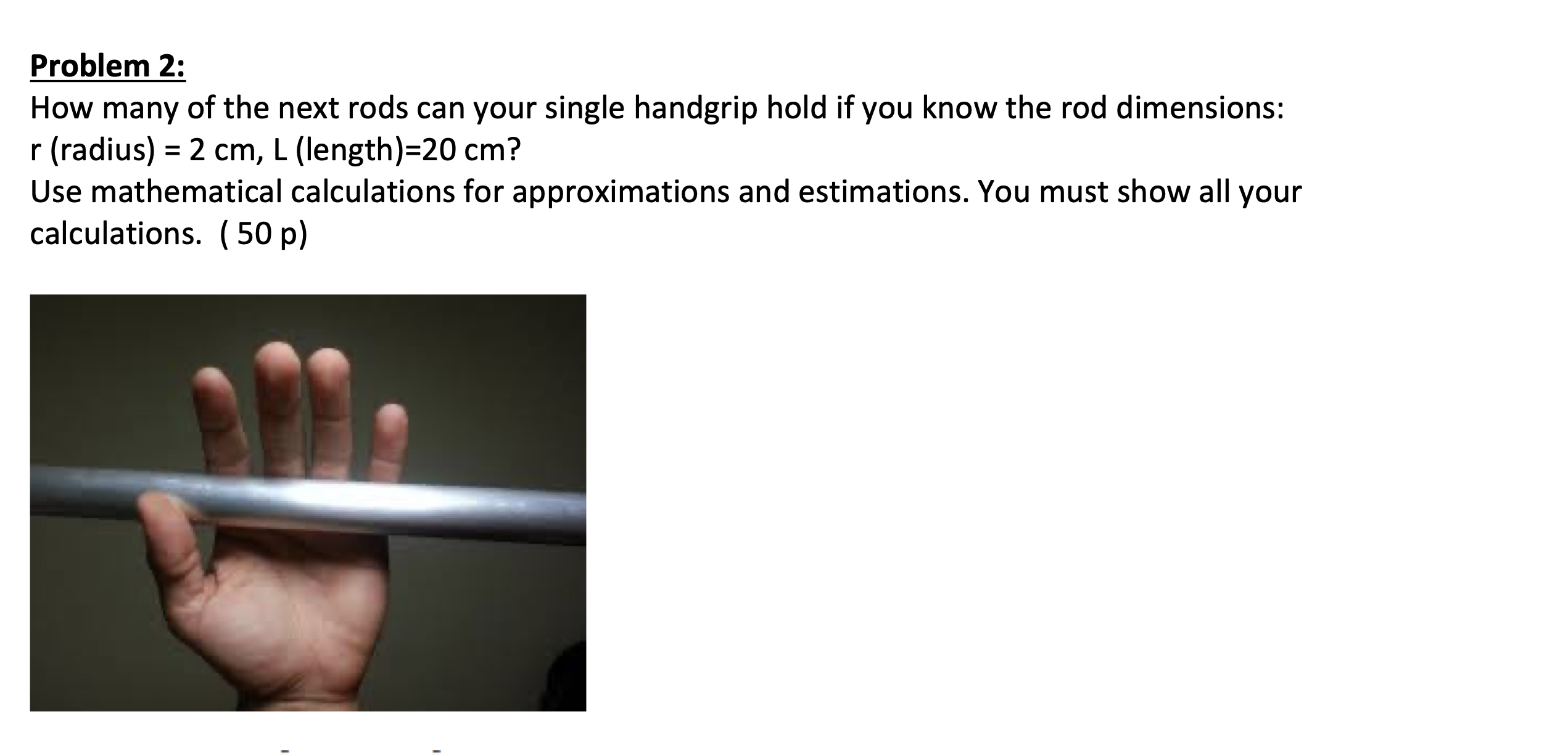 Solved Problem 2:How many of the next rods can your single | Chegg.com