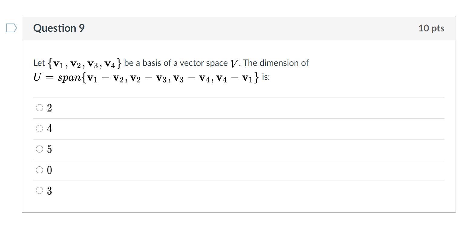 Solved Question 9 10 pts Let {V1, V2, V3, V4} be a basis of | Chegg.com