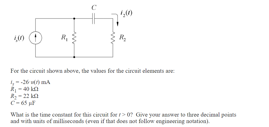 [Solved]: For the circuit shown above, the values for the