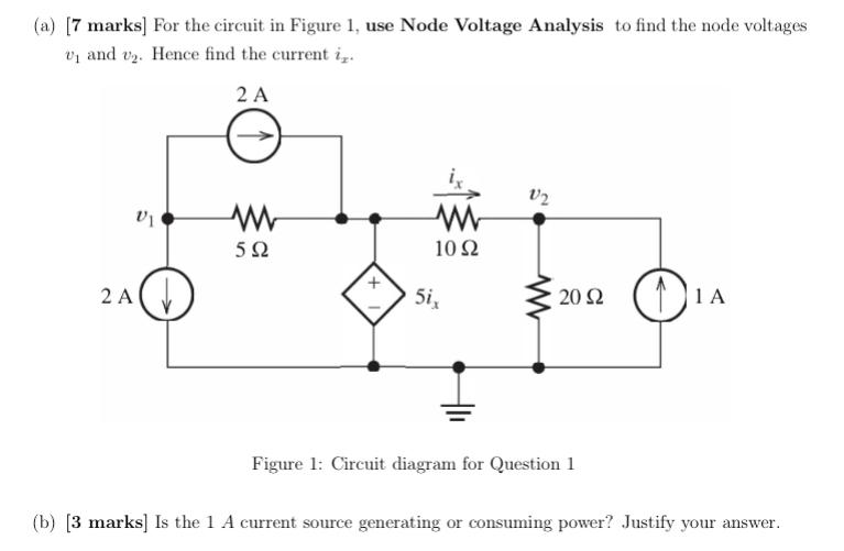 Solved (a) [7 marks] For the circuit in Figure 1, use Node | Chegg.com