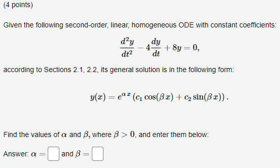 Solved Given the following second-order, linear, homogeneous | Chegg.com