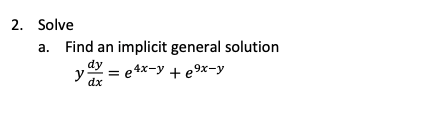 Solved Solve a. Find an implicit general solution | Chegg.com