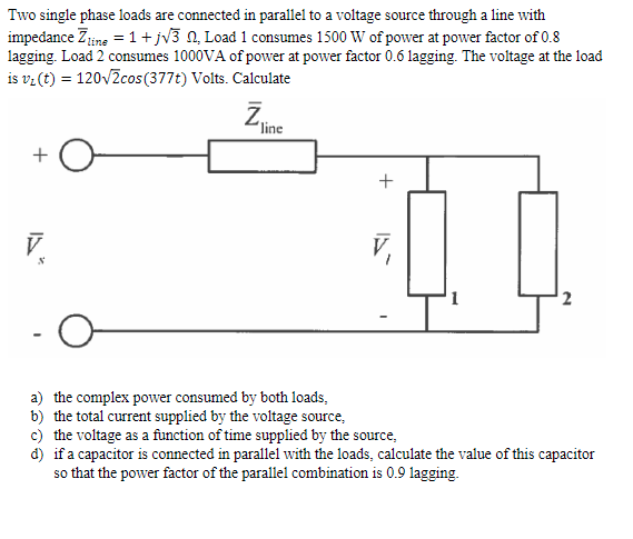Solved Two single phase loads are connected in parallel to a | Chegg.com