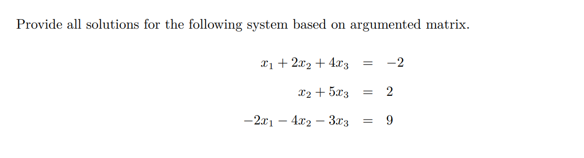 Solved Provide all solutions for the following system based | Chegg.com