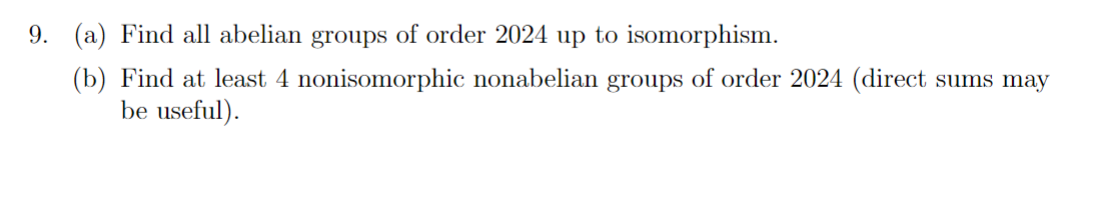Solved (a) ﻿Find all abelian groups of order 2024 ﻿up to | Chegg.com