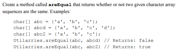 Solved Create a method called areEqual that returns whether | Chegg.com