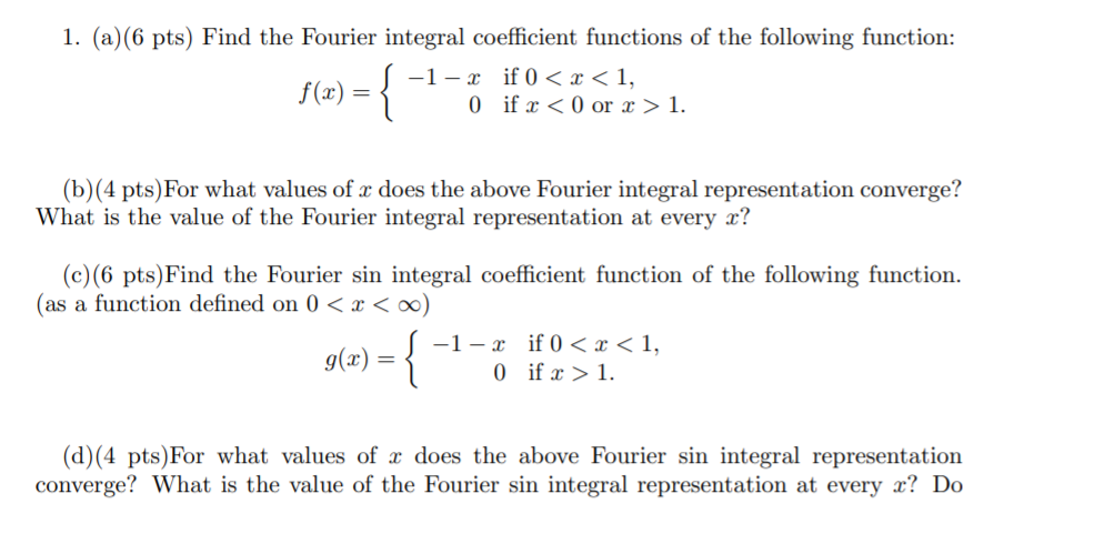 Solved 1. (a)(6 pts) Find the Fourier integral coefficient | Chegg.com