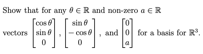 Solved Show that for any θ∈R and non-zero a∈R vectors | Chegg.com