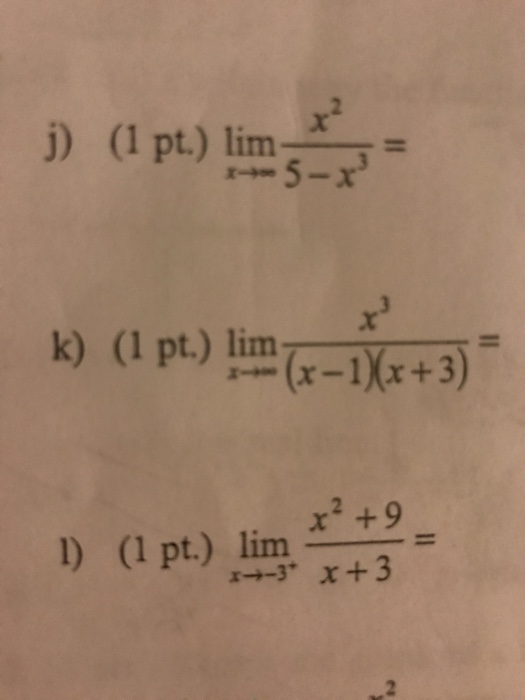 Solved lim_x rightarrow infinity x^2/5 - x^3 = lim_x | Chegg.com