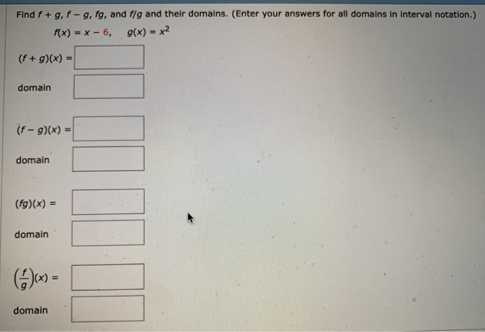 Solved Find f+ g, f- g, fg, and f/g and their domains. | Chegg.com