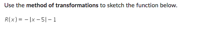 Solved Use the method of transformations to sketch the | Chegg.com