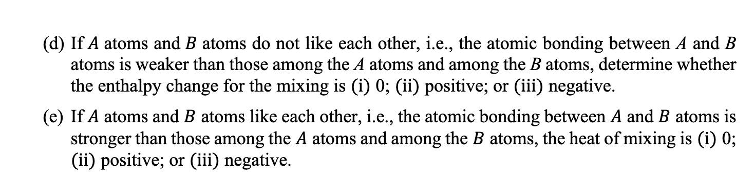 Solved 13. Consider the mixing of A and B atoms to form an | Chegg.com
