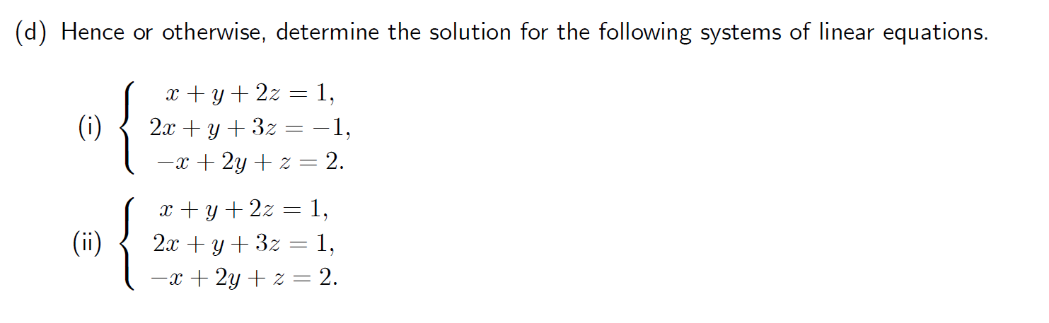 Solved (d) Hence or otherwise, determine the solution for | Chegg.com
