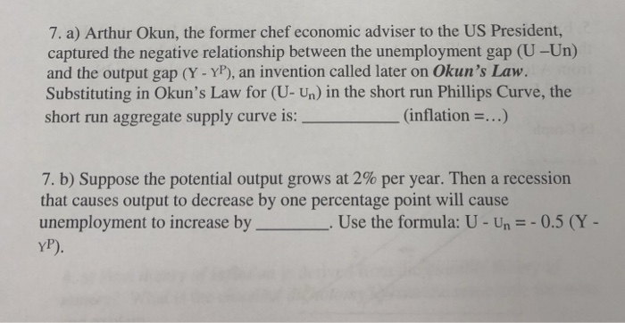 Solved a) Arthur Okun, the former chef economic adviser to | Chegg.com