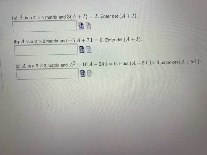 Solved A is a 4 times 4 matrix and 3 (A + I) = I. Enter det | Chegg.com