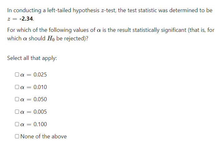 Solved In conducting a left-tailed hypothesis z-test, the | Chegg.com