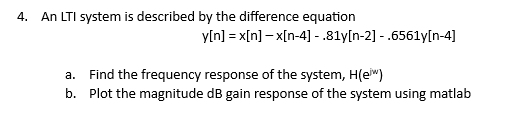 Solved 4. An LTI system is described by the difference | Chegg.com