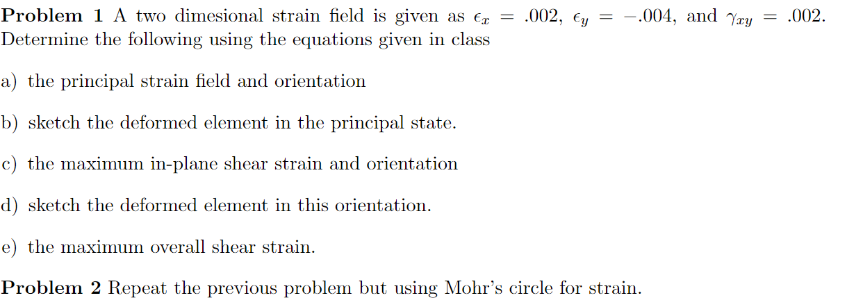 Solved Problem 1 A two dimesional strain field is given as | Chegg.com