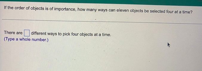 Solved If the order of objects is of importance, how many | Chegg.com