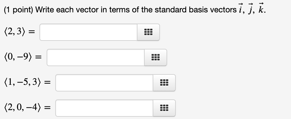 Solved (1 point) Write each vector in terms of the standard | Chegg.com