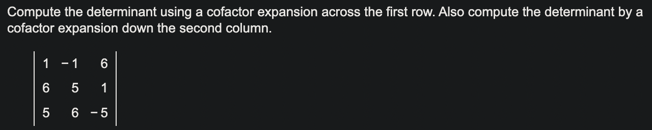 Solved Compute the determinant using a cofactor expansion | Chegg.com
