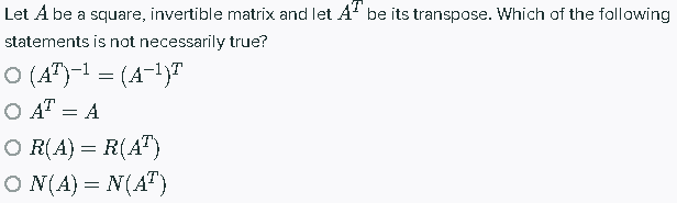 Solved = Let A be a square, invertible matrix and let Al be | Chegg.com