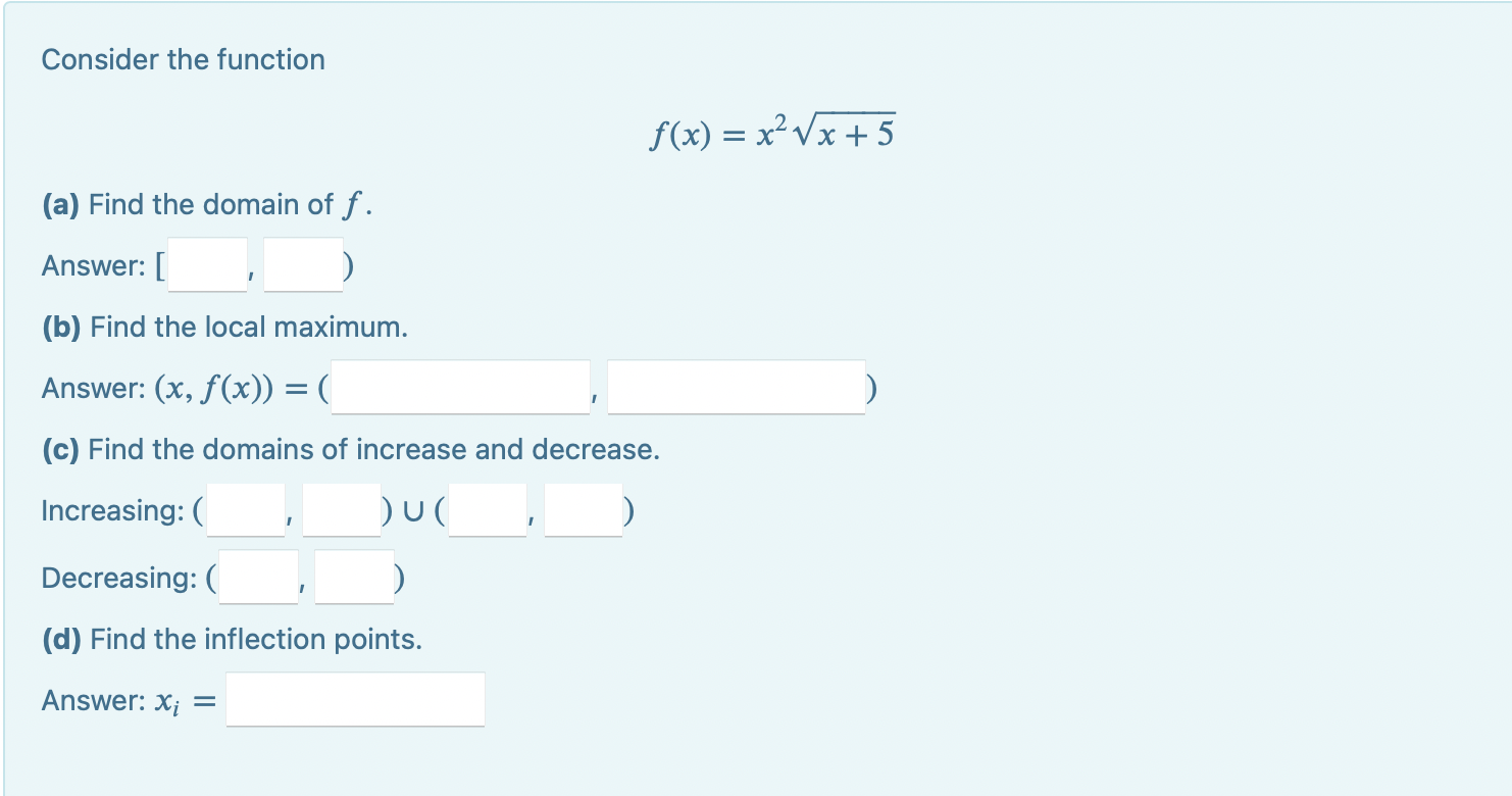 Solved Consider the function f(x)=x2x+5 (a) Find the domain | Chegg.com