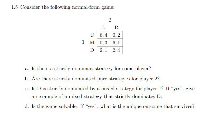Solved 1.5 Consider the following normal-form game: 2 L R U | Chegg.com